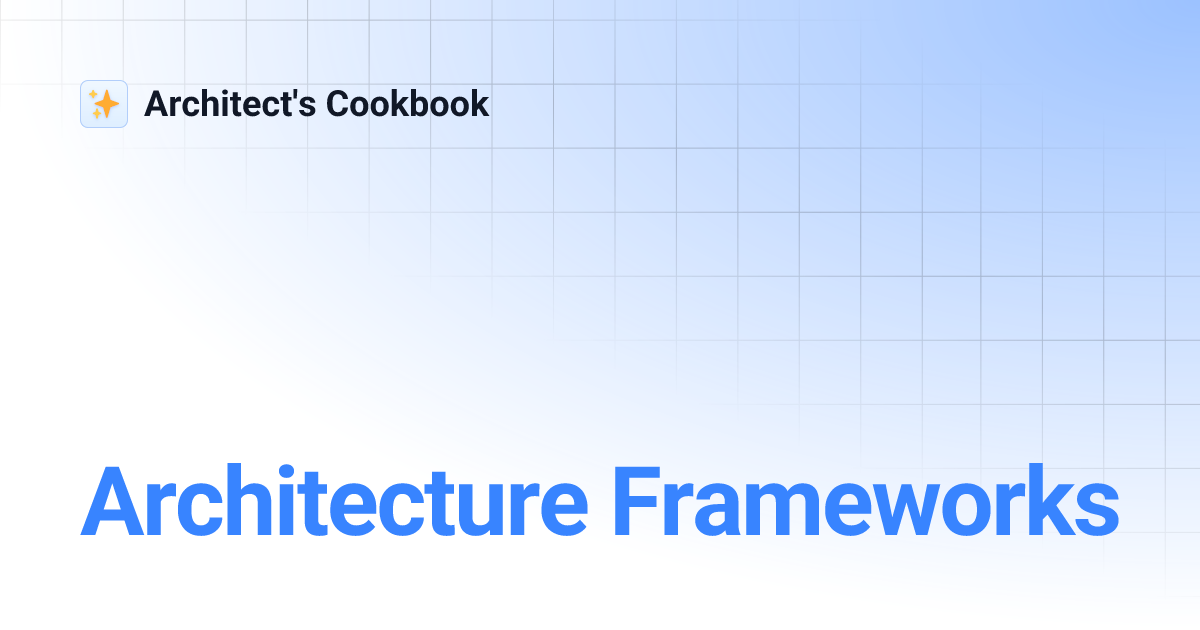 Architecture Frameworks | Architect's Cookbook